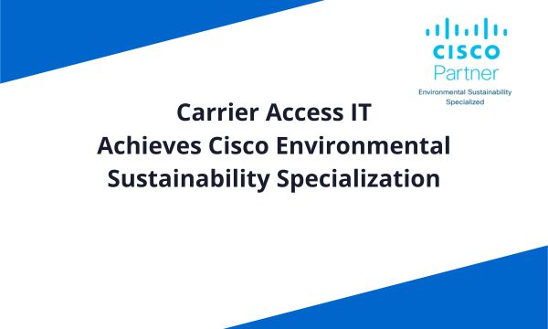 Carrier Access It Achieves Cisco Environmental Sustainability